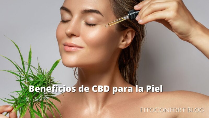 Los Beneficios de Usar CBD en tu Rutina de Cuidado de la Piel – FitoConfort